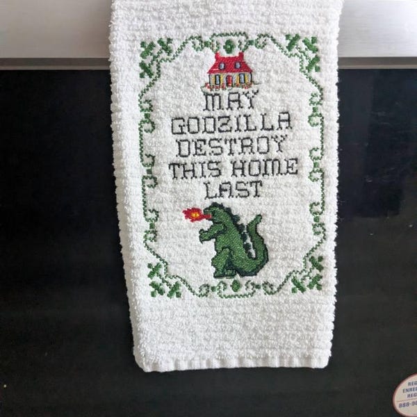 May Godzilla Destroy This Home Last Embroidered Kitchen Towel 100% ...