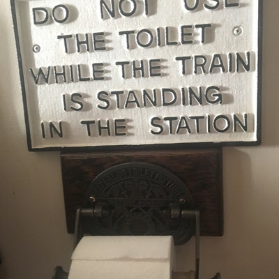 Large Heavy Hand Painted Cast Iron RAILROAD SIGN Do Not Use the Toilet ...