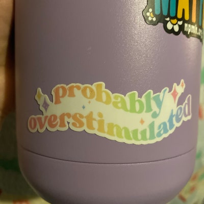 Probably Overstimulated Waterproof Retro Sticker - Etsy