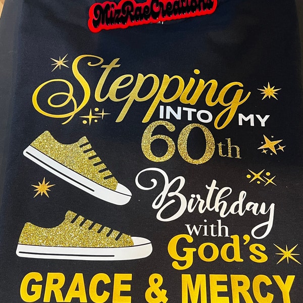 Stepping Into My 60th With God's Grace and Mercy SVG, 60th Birthday Svg, Gods Grace and Mercy ...