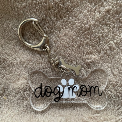 Personalized Acrylic Dog Bone Keychain DOG MOM Keychain - Etsy