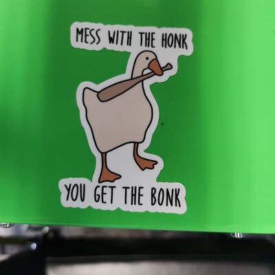 Mess With the Honk You Get the Bonk Sticker Laptop Sticker Water Bottle ...