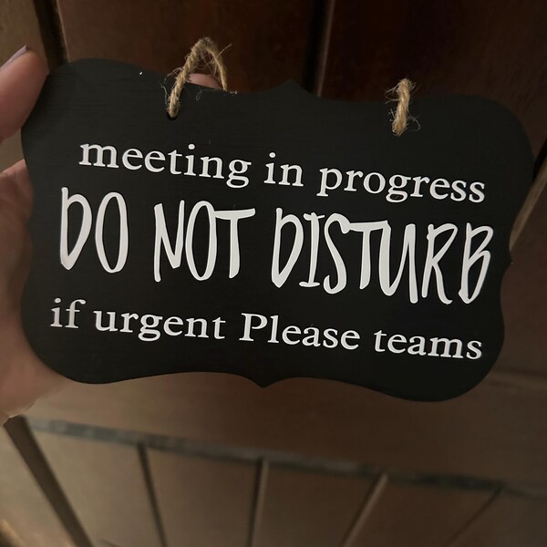 Meeting in Progress Do Not Disturb. Wood, Hand Painted, Vinyl Lettering ...