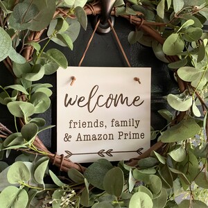 Front Door Sign, Welcome Friends Family Amazon Sign, Wreath Sign, Small ...