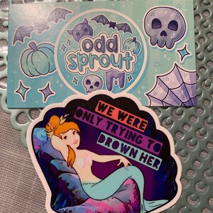 We Were Only Going to Drown Her Sticker Mermaids Sticker Siren Sticker ...