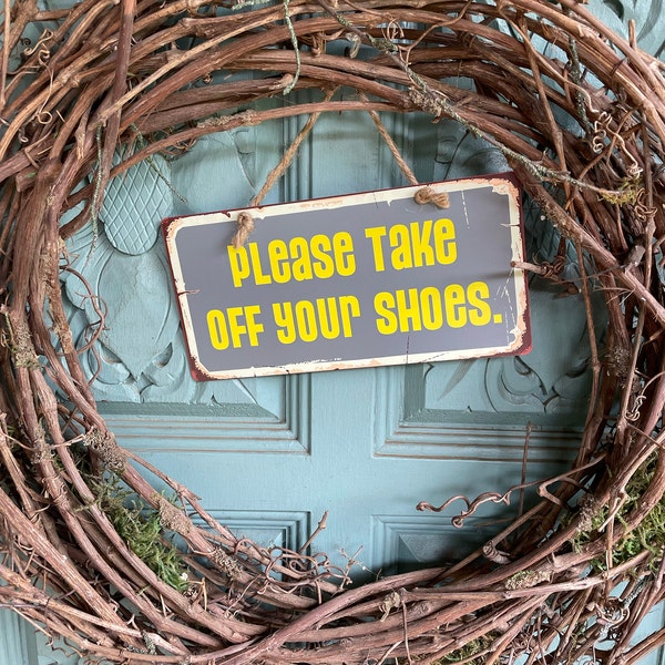 1004HS Please Take off Your Shoes 5" X 10" Heavy 040 Hanging Aluminum ...