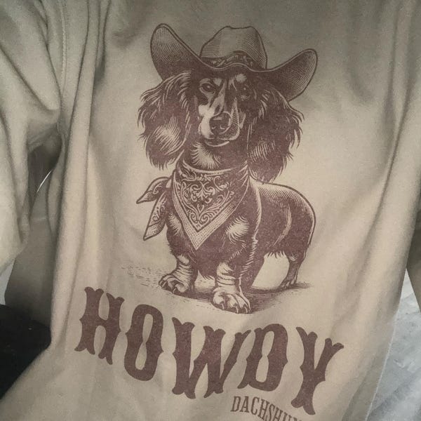 Howdy Dachshund Long Haired Sweatshirt, Dachshund, Doxie, Dachshund ...