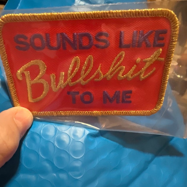 Vintage "sounds Like Bullsh%t to Me" Metalic Embroidered Iron on Biker ...