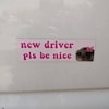 New Driver Pls Be Nice Bumper Sticker AND Magnet Funny Meme Sticker 8.7 ...