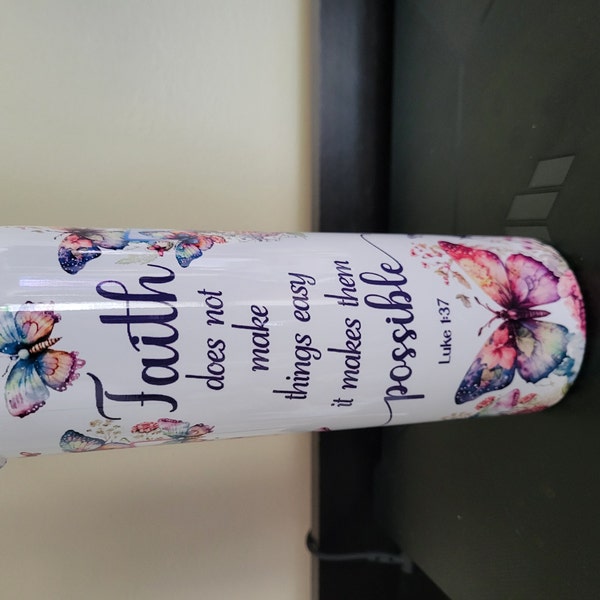 Faith Bible Verse 20oz Skinny Tumbler Sublimation - Faith Luke 1:37 ...