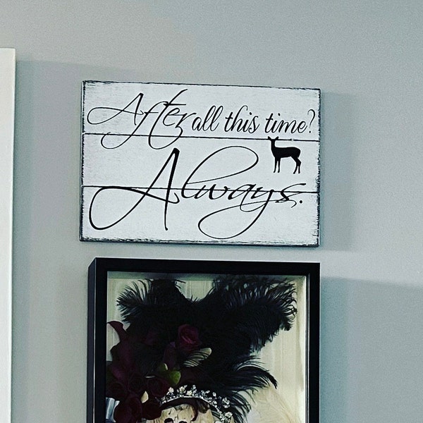 After All This Time Always Wood Sign Wood Sign Wood Wall Decor Shabby ...