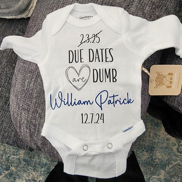 Due Dates Are Dumb Onesie®, NICU Baby Outfit, Preemie Baby Clothes ...