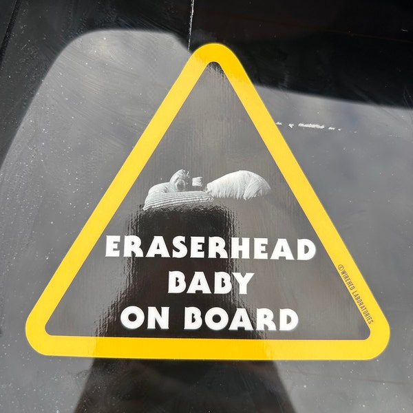 ERASERHEAD Baby on Board Sticker! 4" Vinyl Decal, Laminated for All ...