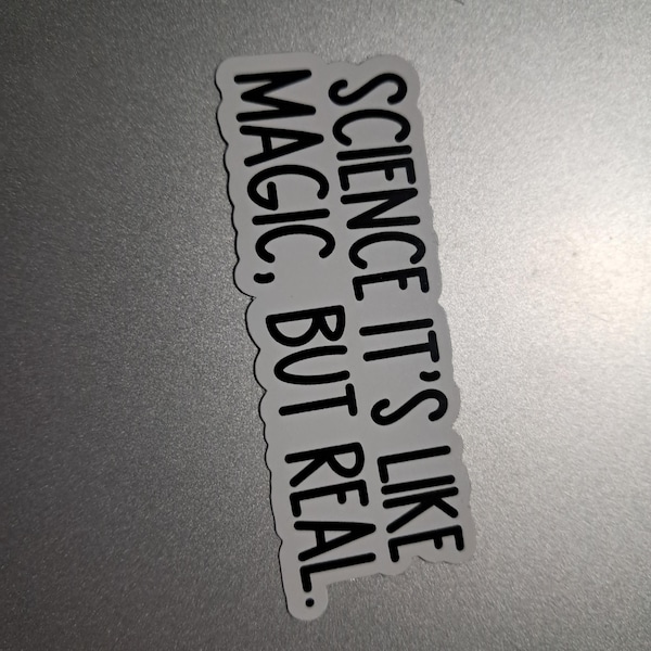 Science Its Like Magic but Real Sticker, Science Stickers, Funny ...