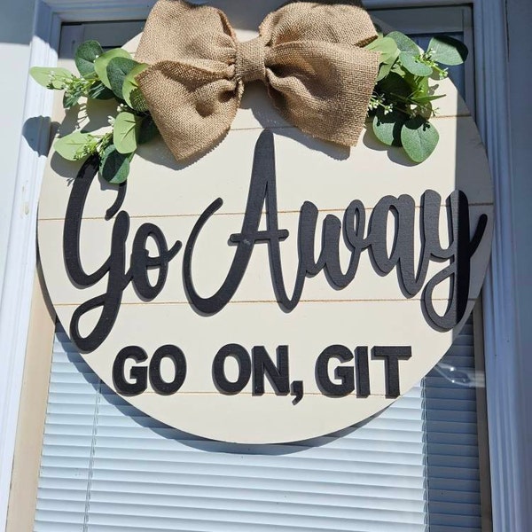 Funny Door Sign, Go Away Door Sign, Go Away, Go on Git Sign, Funny Door ...