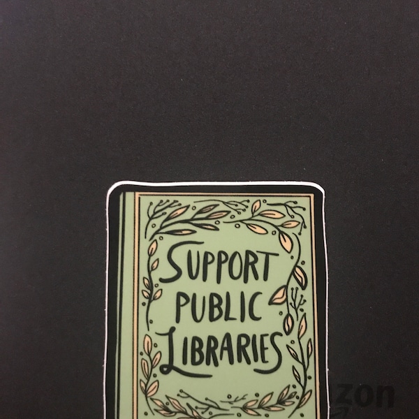 Support Public Libraries Book Sticker || Library Science || Books - Etsy