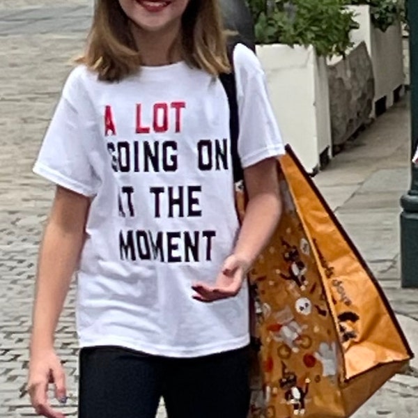 A Lot Going on at the Moment T-shirt| Alot Going on Shirt| New Eras ...