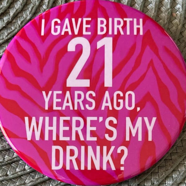 CUSTOM BIRTHDAY BUTTONS | 21st Birthday Button | Birthday Party Favors ...