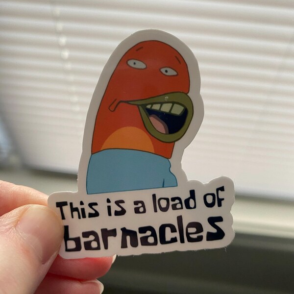 This is A Load of Barnacles Sticker, Waterproof Sticker, Laptop Sticker ...