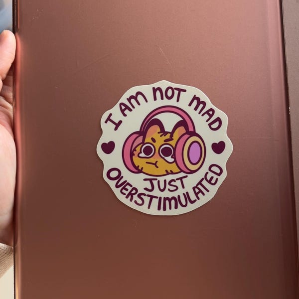 I Am Not Mad Just Over Stimulated Sticker - Etsy