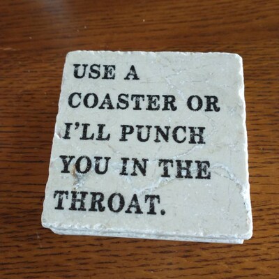 Brutally Honest Tile Coaster Set Use a Coaster or I'll Punch You in the ...