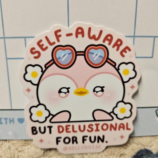 Self-aware but Delusional for Fun Waterproof Sticker | Cute, Handmade ...