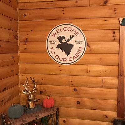 Welcome to Our Cabin, Cabin Sign, Cabin Decor, Log Cabin Sign, Lodge ...