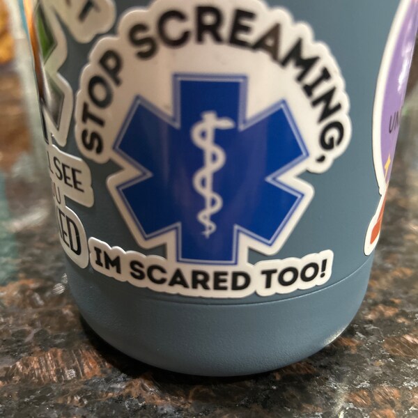 Stop Screaming, I'm Scared Too! | Sticker | Funny EMS Sticker | Medical ...