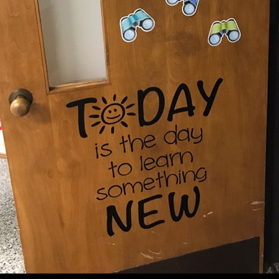 Classroom Decal, Today is the Day to Learn Something New, Teacher Decor ...
