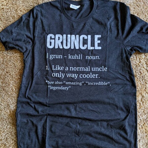 Gruncle Definition Funny Tshirt - Great for Uncle Announcement Birthday ...