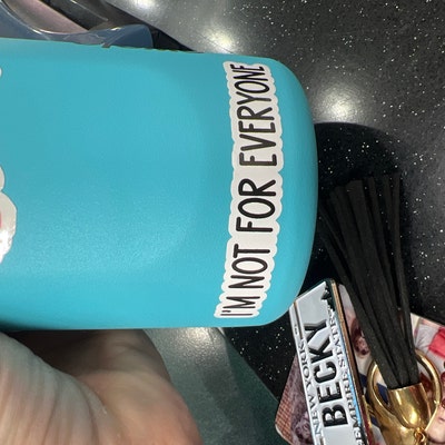 Im Not for Everyone Sticker, Funny Stickers, Laptop Stickers, Water ...