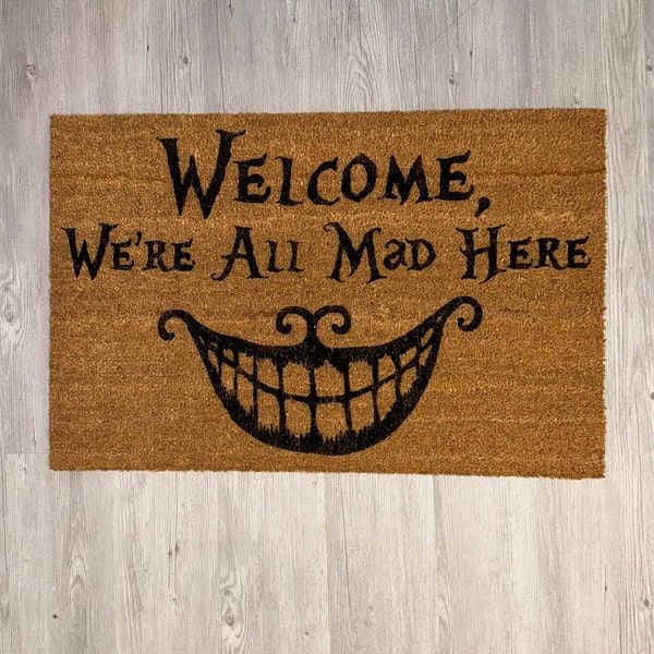 Welcome, We're All Mad Here Doormat - Welcome Mats- Fun Doormats -funny ...