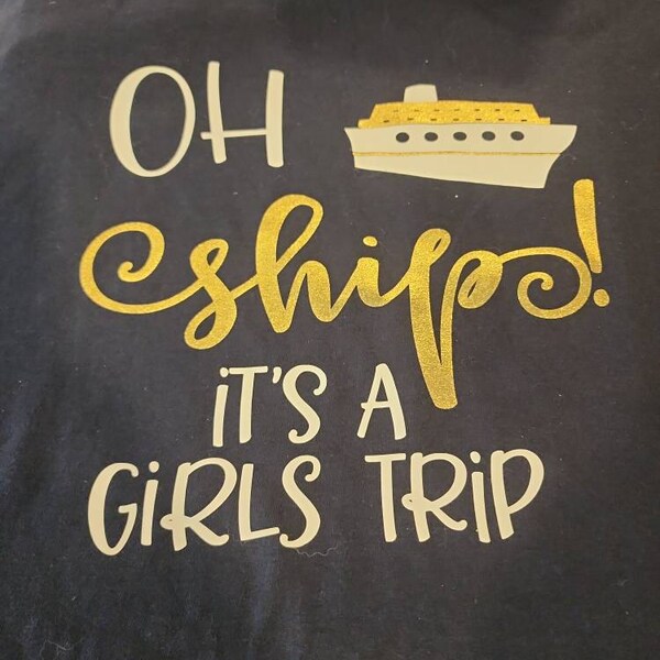 Oh Ship It's A Girls Trip Svg - Cruise SVG, DXF, EPS, Png - Vacation ...