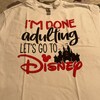 I'M DONE ADULTING Disney Tee,disney Trip 2020,disney Vacation 2020 ...