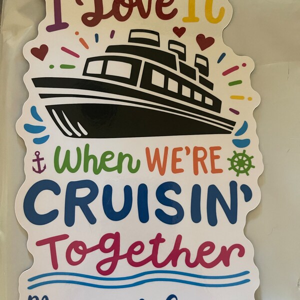 I Love It When We're Cruising Together Door Magnet Sign, Royal ...