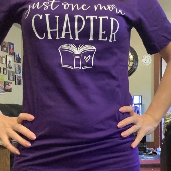 Just One More Chapter, Reading Shirt, Book Lover Shirt, Librarian ...