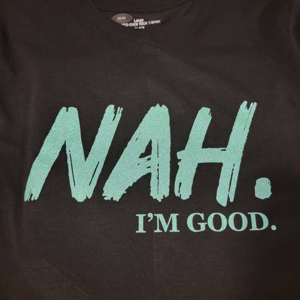 Nah I'm Good Svg, Nah I'm Good Png, Nah I'm Good Cricut, Quote Svg ...