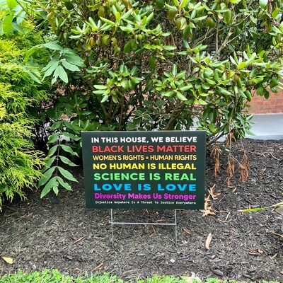 In This House, We Believe Black Lives Matter Love is Love BLM Yard Sign ...
