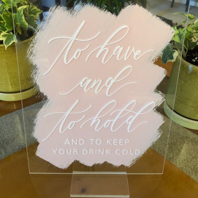To Have and to Hold and to Keep Your Drink Cold Sign Hand Lettered ...