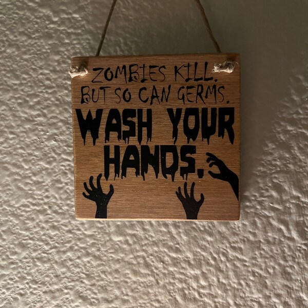 Halloween Wash Your Hands Wood Sign, Restroom Zombies Kill so Can Germs ...