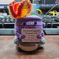 Emotional Support Dumpster Fire,thank You for Supporting Me,crochet ...