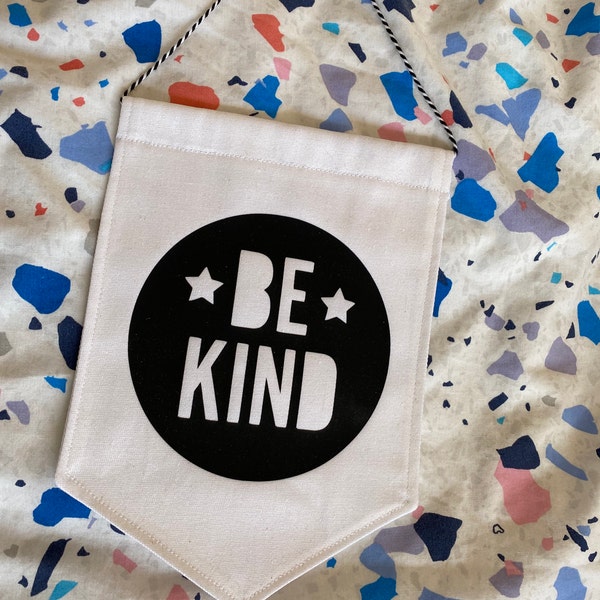 Be Kind Handmade Fabric Flag, Monochrome Hanging Wall Banner, Pennant ...