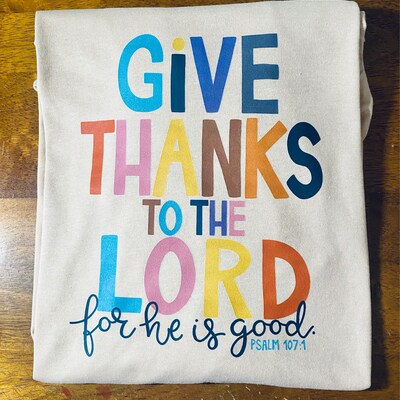 Psalm 107:1, Give Thank to the Lord PNG File - Etsy