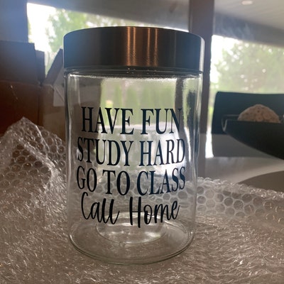 Have Fun Study Hard Go to Class Call Home, Funny Gift for College ...