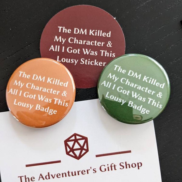 The DM Killed My Character & All I Got Was This Lousy Badge - 38mm ...