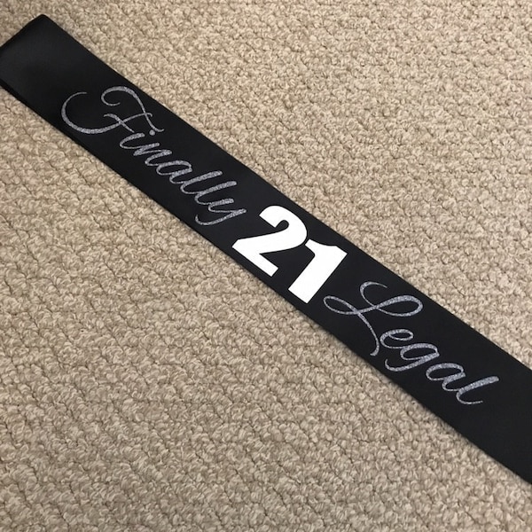 Finally 21 Sash. Finally Legal Sash. 21st Birthday Sash. 21 Birthday ...