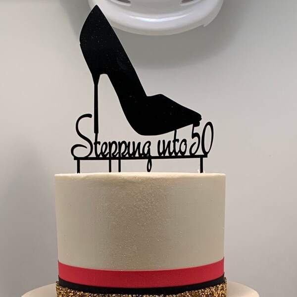 Stepping Into 55 Birthday Cake Topper- Stepping Cake Topper - Stiletto ...