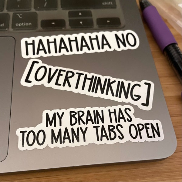 My Brain Has Too Many Tabs Open Sticker, Funny Sticker, Laptop Decals ...