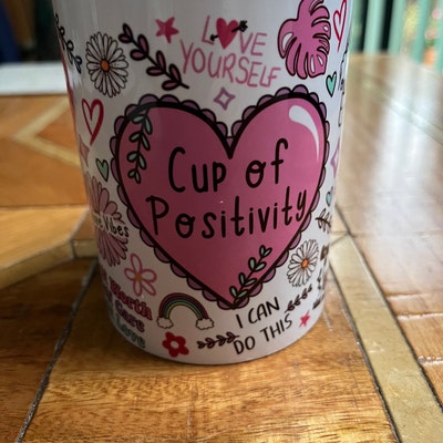 Cup of Positivity Mug PNG, 11oz Mug Wrap for Sublimation, Sublimation ...