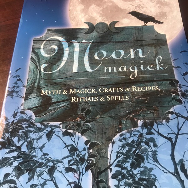 Moon Magick Book Myth & Magic Crafts Recipes Rituals and Spells ...